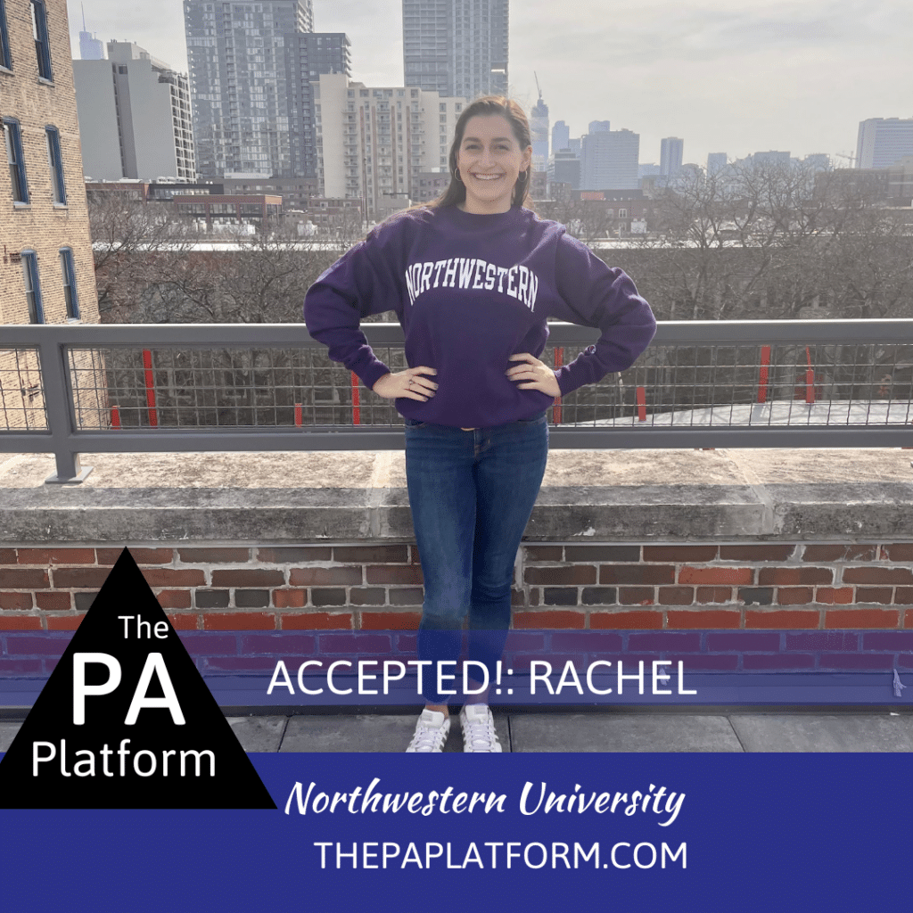 Accepted: Rachel - Northwestern University | The PA Platform
