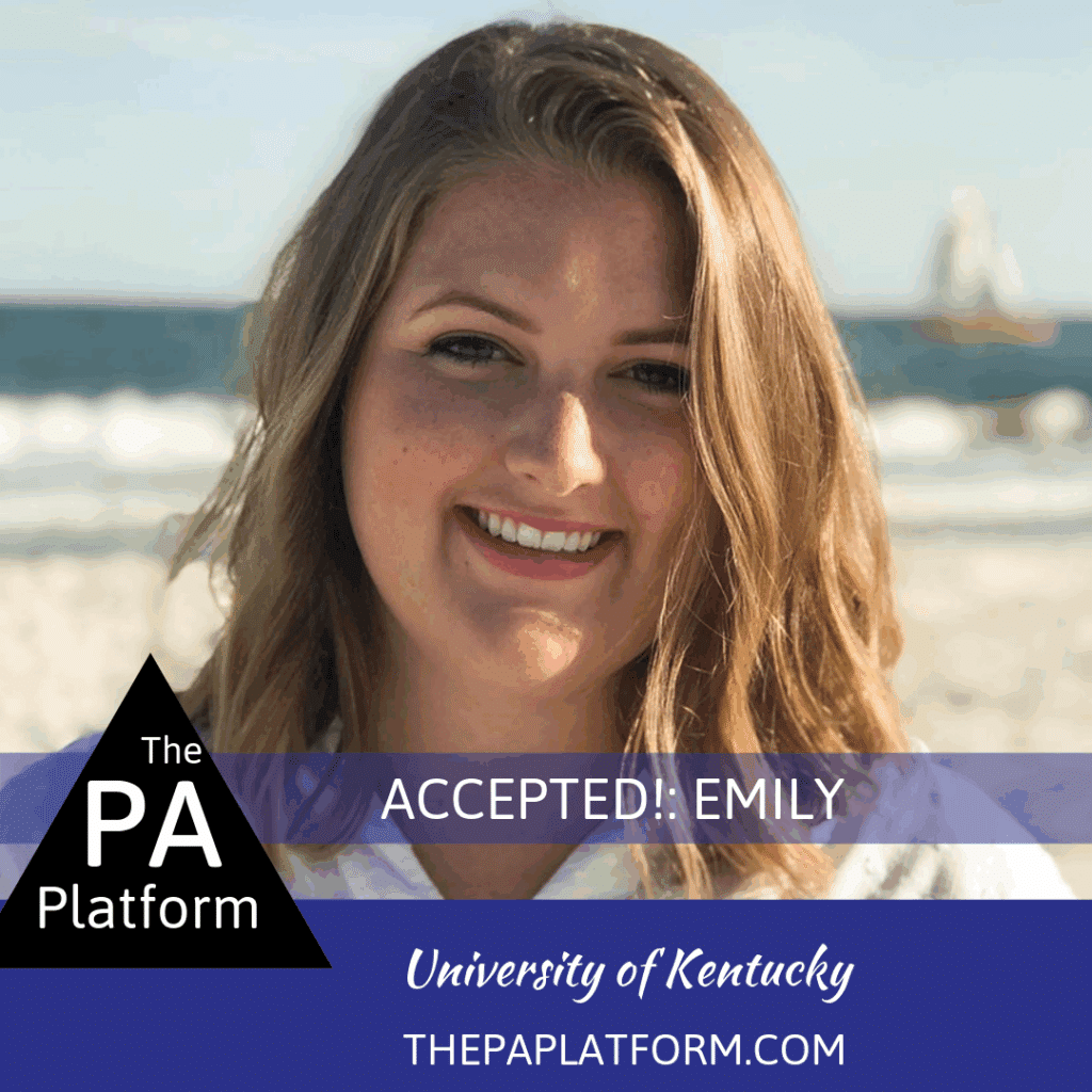 Accepted: Emily - University of Kentucky | The PA Platform