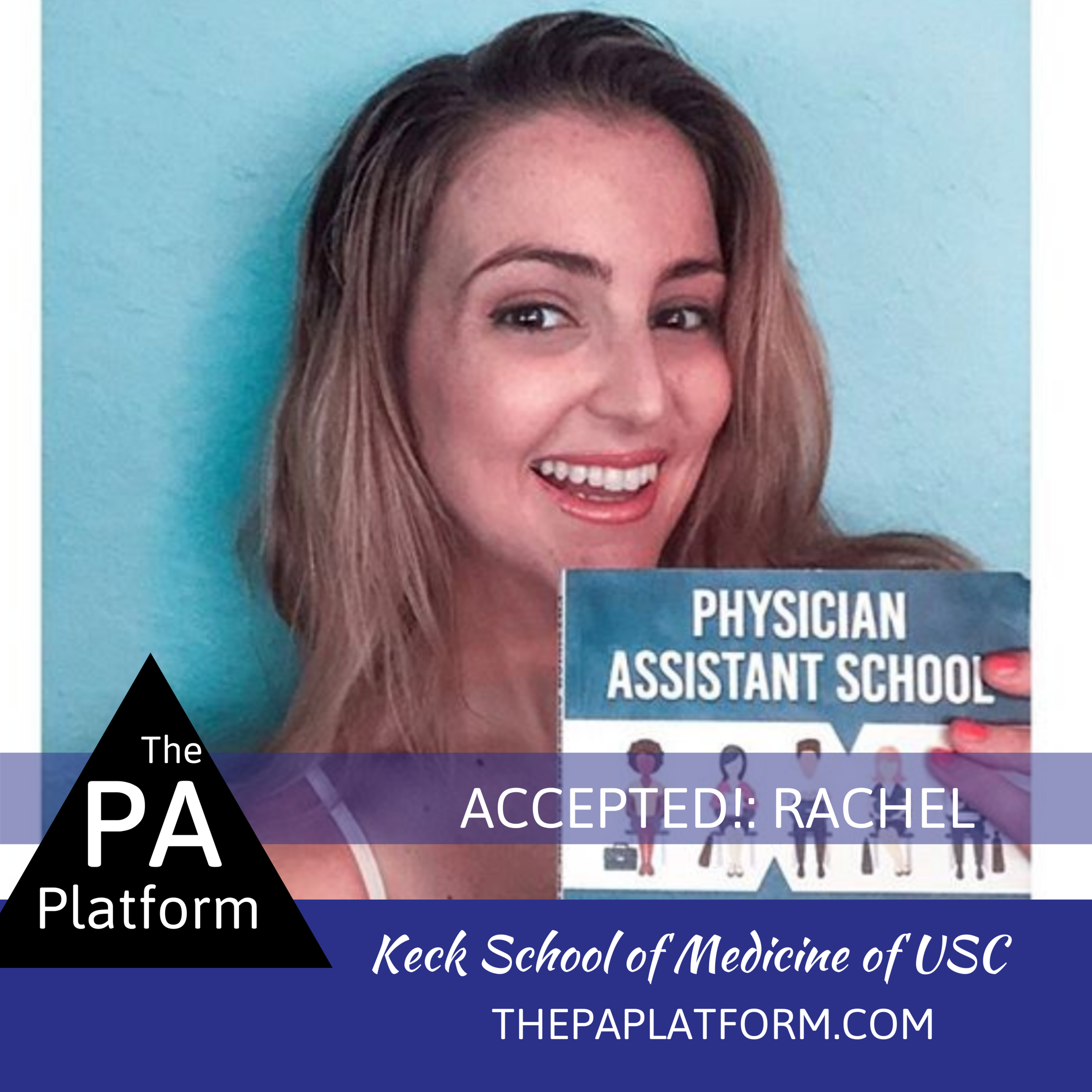Accepted: Rachel - Keck School of Medicine of USC | The PA Platform